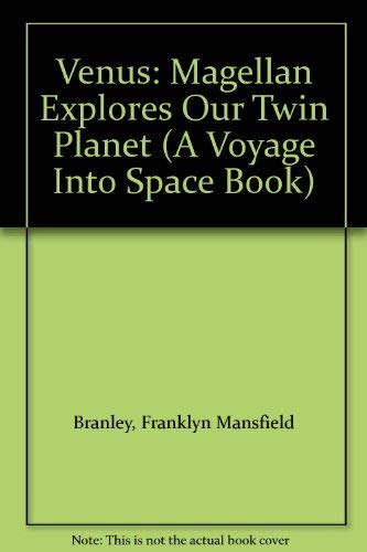 Venus: Magellan Explores Our Twin Planet (A Voyage into Space Book ...