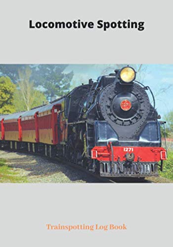 Locomotive Spotting Trainspotting Log Book: Train Journal I 122 Pages I ...