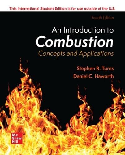 Introduction To Combustion Concepts: Turns, Stephen, Haworth, Daniel C.: 9781260575521: Amazon ...
