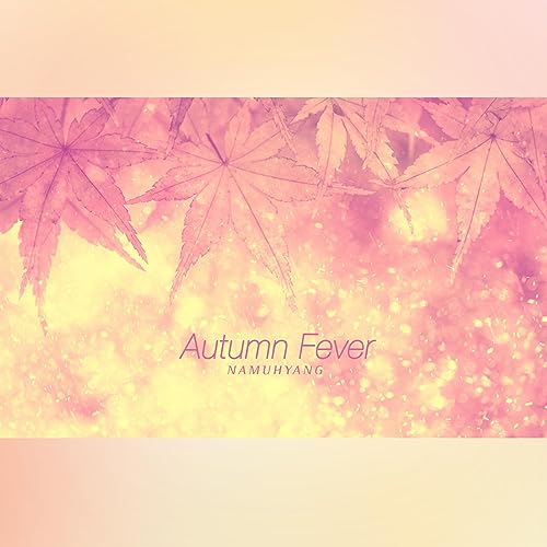 Amazon Music - NaMuHyangのAutumn Fever - Amazon.co.jp