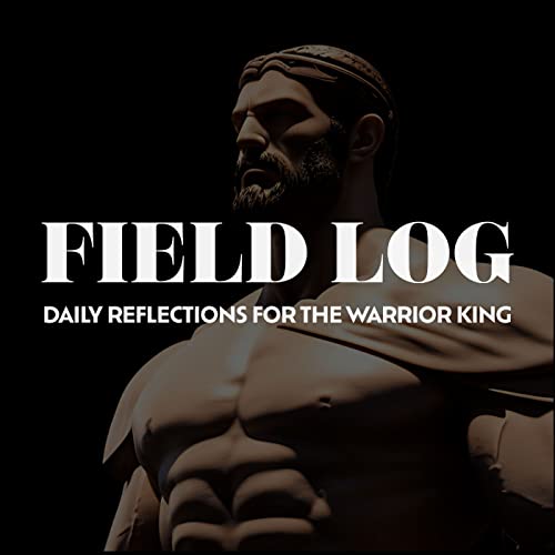Amazon.com: Field Log: Daily Reflections for the Warrior King : Marcian ...