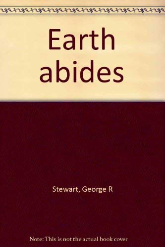 Earth abides: Stewart, George R., Cover Art: 9780552111942: Amazon.com ...