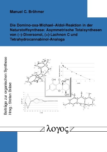 Die Domino-oxa-Michael-Aldol-Reaktion in der Naturstoffsynthese ...