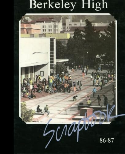 (Reprint) 1987 Yearbook: Berkeley High School, Berkeley, California ...