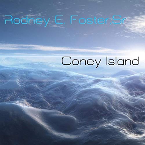 Play Coney Island by Rodney E. Foster,Sr on Amazon Music