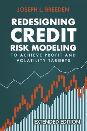 Redesigning Credit Risk Modeling to Achieve Profit and Volatility ...
