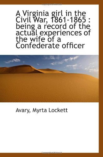 Amazon.com: A Virginia girl in the Civil War, 1861-1865 : being a ...