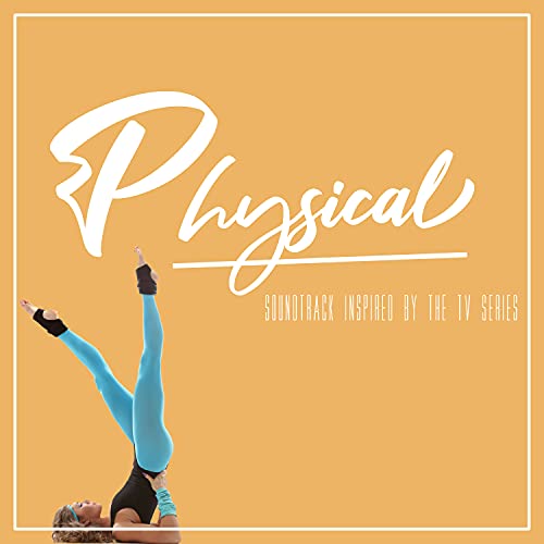 Physical (Soundtrack Inspired By The TV Series) de VARIOUS ARTISTS en ...