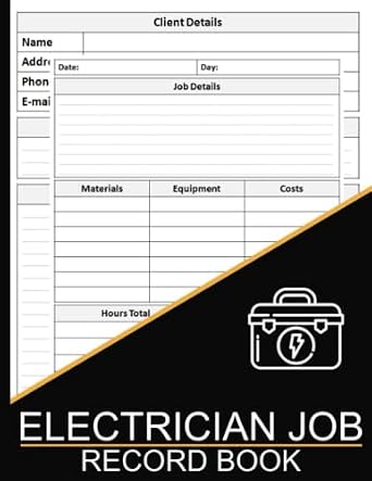 Electrician Job Record Book: Electrician Work Project Checklist Log ...