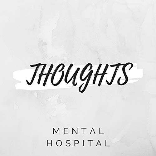 Play Thoughts by Mental Hospital on Amazon Music
