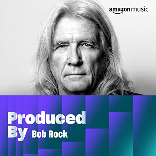 Produced by Bob Rock Playlist en Amazon Music Unlimited