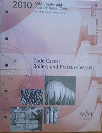 2010 ASME Boiler and Pressure Vessel Code - Code Cases: Boilers and ...