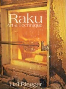 Raku Art & Technique: Hal Riegger: 9780289700143: Amazon.com: Books