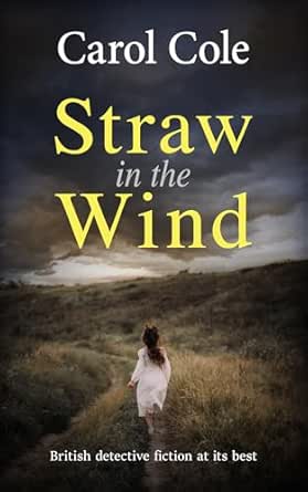 Straw in the Wind: British detective fiction at its best (The DI Callum ...