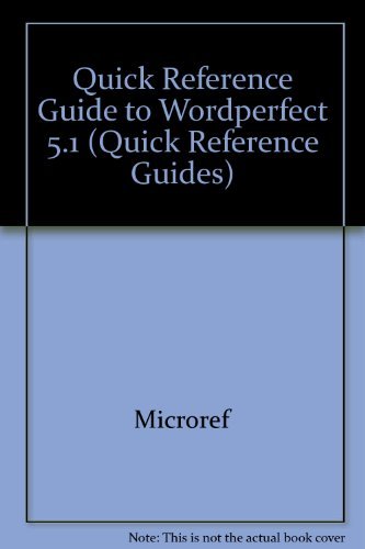 Wordperfect/Version 5.1 (Quick Reference Guides): Educational Systems ...