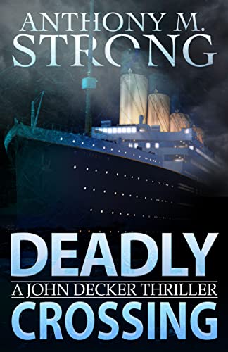Deadly Crossing (The John Decker Supernatural Thriller Series Book 11) eBook : Strong, Anthony M ...