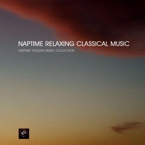 Amazon.com: Naptime Relaxing Classical Music - Classical Lullabies ...
