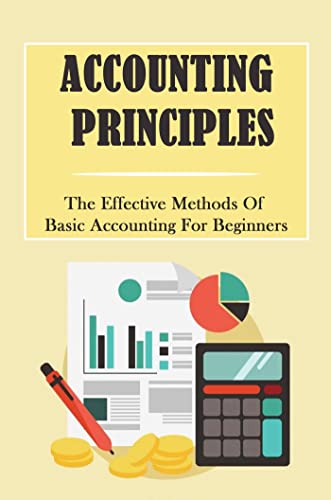 Amazon.co.jp: Accounting Principles: The Effective Methods Of Basic ...
