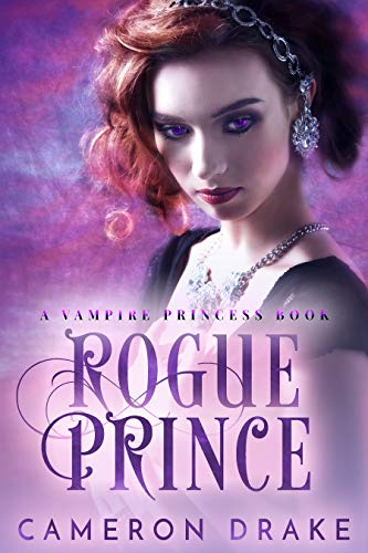 Rogue Prince (Vampire Princess Book 3) - Kindle edition by Drake ...