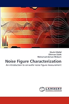 Noise Figure Characterization: An introduction to on-wafer noise figure ...