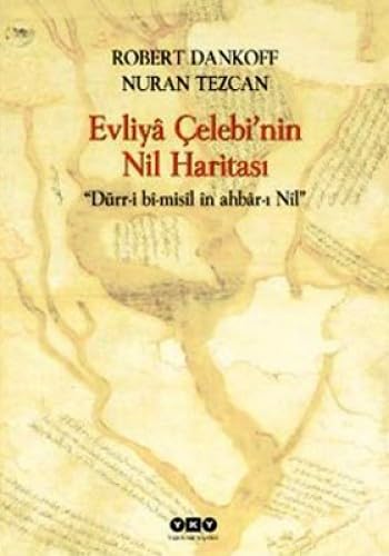 Evliya Çelebi'nin Nil Haritası : Nuran Tezcan,Robert Dankoff: Amazon.fr ...