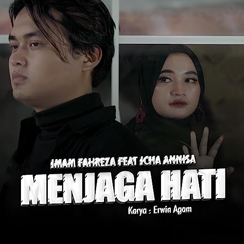 Play Menjaga Hati by Imam Fahreza feat. Icha Annisa on Amazon Music
