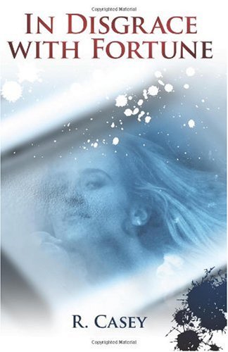 In Disgrace With Fortune: Casey, R.: 9781921362132: Amazon.com: Books