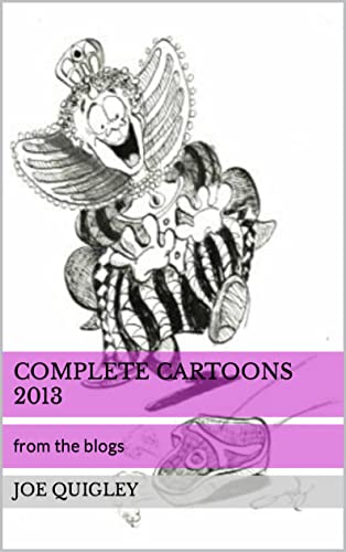 Amazon.com: COMPLETE CARTOONS 2013: from the blogs eBook : quigley, joe ...