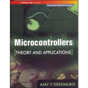 MICROCONTROLLERS:THEORY & APPLICATIONS : DESHMUKH: Amazon.in: Books