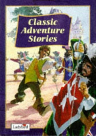 Classic Adventure Stories (LADYBD/SL1): ladybird-books: 9780721475752 ...