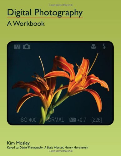 Digital Photography: A Workbook: Kim Mosley: 9780966321531: Amazon.com ...