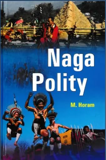 Naga Polity : M. HORAM: Amazon.in: Books