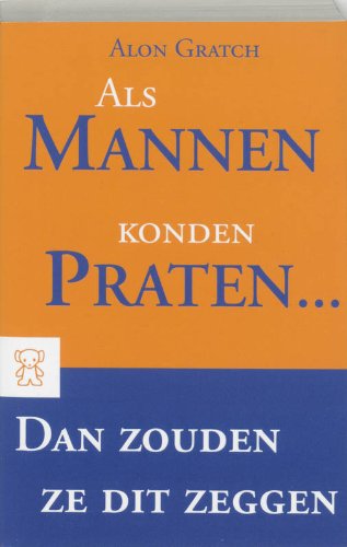 Als mannen konden praten ... dan zouden ze dit zeggen (Zwarte beertjes ...