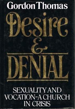 Desire and Denial: Sexuality and Vocation - a Church in Crisis: Thomas ...