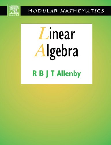 Linear Algebra (Modular Mathematics Series) eBook : Allenby, Reg ...
