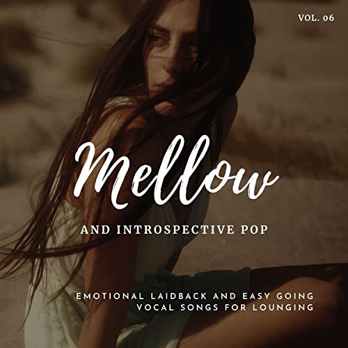 Amazon.com: Mellow and Introspective Pop: Emotional Laidback and Easy ...