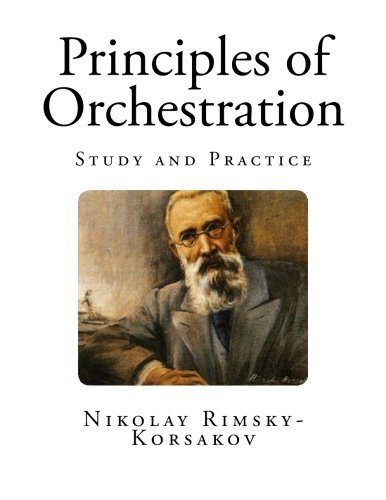 Principles of Orchestration by Nikolay Rimsky-Korsakov(2013-08-25 ...