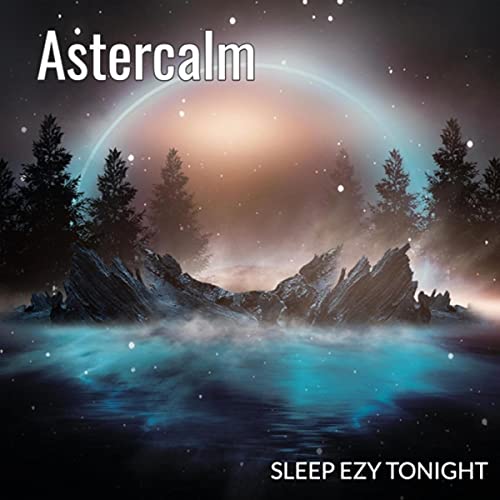 Astercalm de Sleep Ezy Tonight en Amazon Music Unlimited