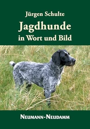 Jagdhunde in Wort und Bild : Schulte, Jürgen: Amazon.de: Bücher
