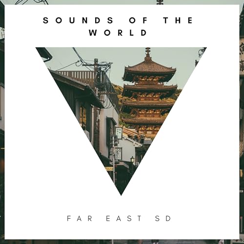 Play Sounds of the World by Far East SD & SD Music on Amazon Music