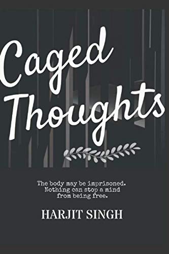 Caged Thoughts: Singh, Harjit: 9781086952667: Amazon.com: Books