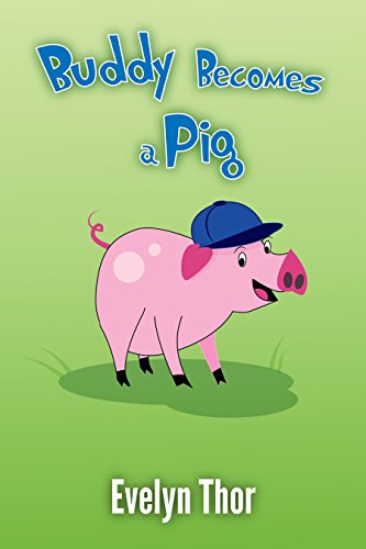 Buddy Becomes a Pig eBook : Thor, Evelyn: Amazon.in: Books