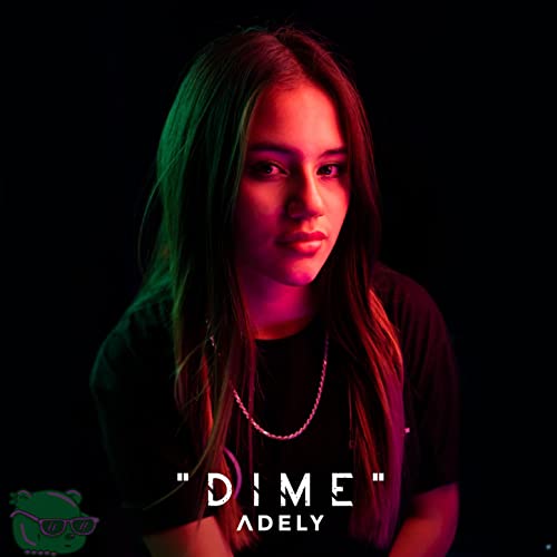 Écouter Dime de Adely sur Amazon Music Unlimited
