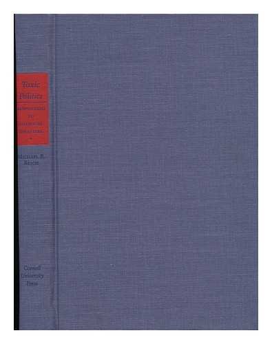 Toxic Politics : Responding to Chemical Disasters / Michael R. Reich ...