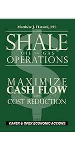 Shale Oil and Gas Operations: Maximize Cash Flow with Cost Reduction ...