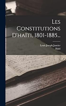 Amazon.com: Les Constitutions D'haïti, 1801-1885... (French Edition ...