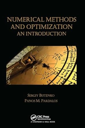 Numerical Methods and Optimization (Chapman & Hall/CRC Numerical Analysis and Scientific ...