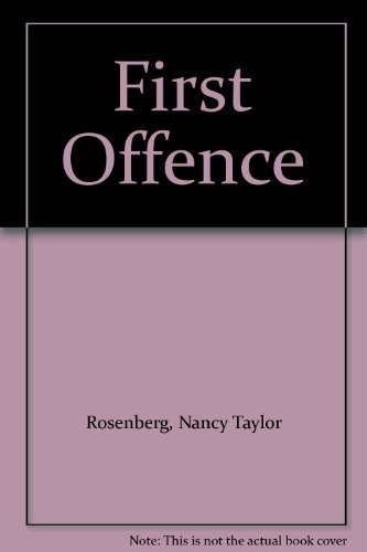 First Offence : Rosenberg, Nancy Taylor: Amazon.co.uk: Books