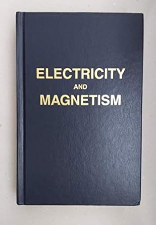 Amazon.com: Electricity and Magnetism: An Introduction to the Theory of ...