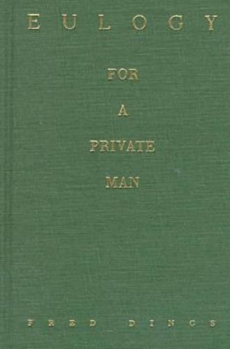 Eulogy for a Private Man: Dings, Fred: 9780810150935: Amazon.com: Books
